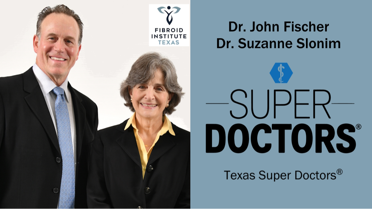 Fibroid Doctors Slonim and Fischer Honored As Super Doctors by Texas ...